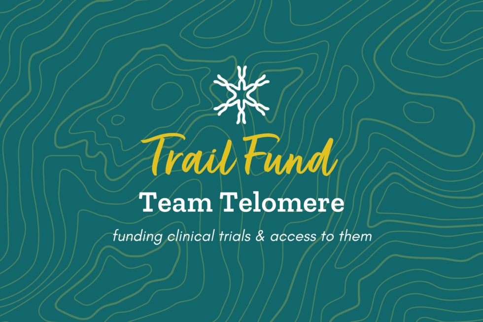 Trail Fund Assistance Program | Team Telomere